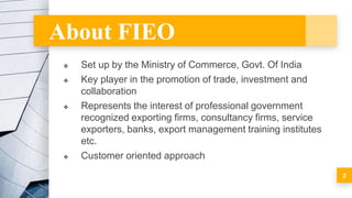 Fieo ( Federation of Indian export organisations) | PPTX