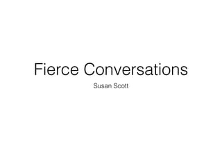 Fierce conversations ralph_blundell | PDF