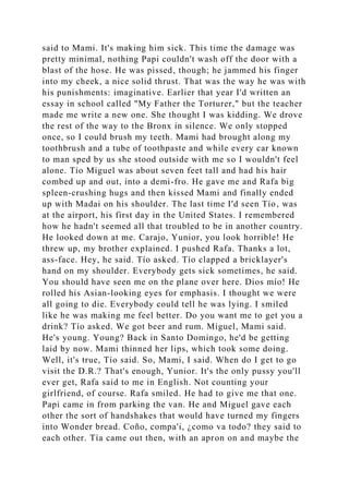 FIESTA, 1980 Junot Díaz Mami’s youngest sister—my tía Yrma—finally m ...