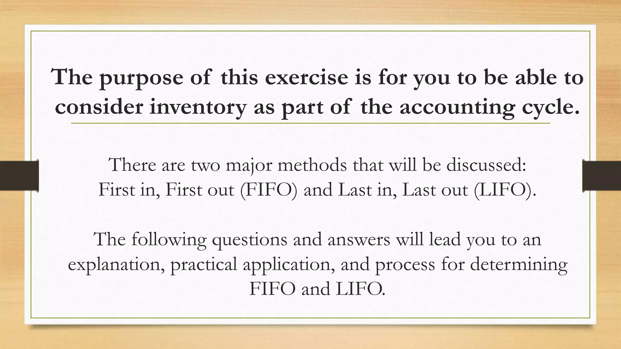 First In, First Out (FIFO); Last In, Last Out (LIFO) | PPTX