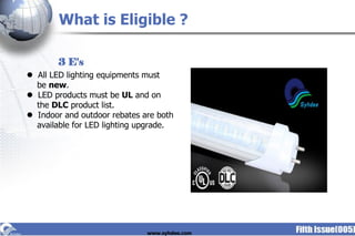 Fifth Issue(005)LED Rebates Enhances LED Lighting Upgrade | PDF