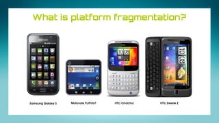 Fight back android fragmentation | PPT