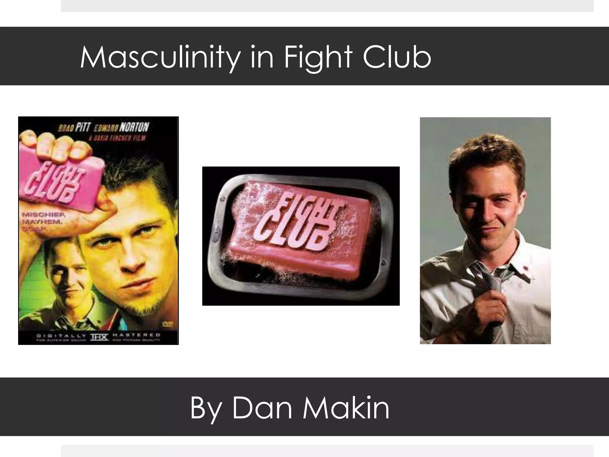 The theme of Masculinity in Fight club | PPTX