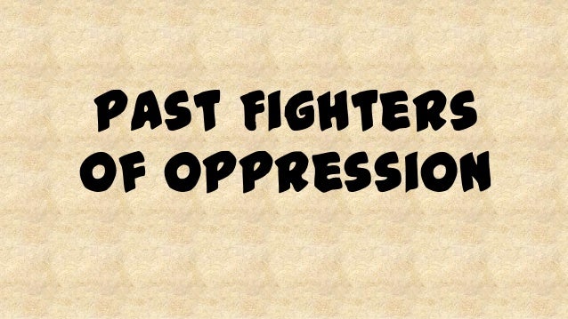 Fighting oppression