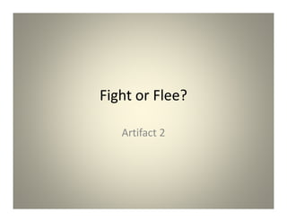 Fight or flee | PPT