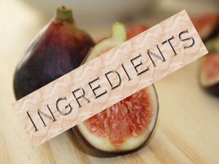Fig jam | PPTX