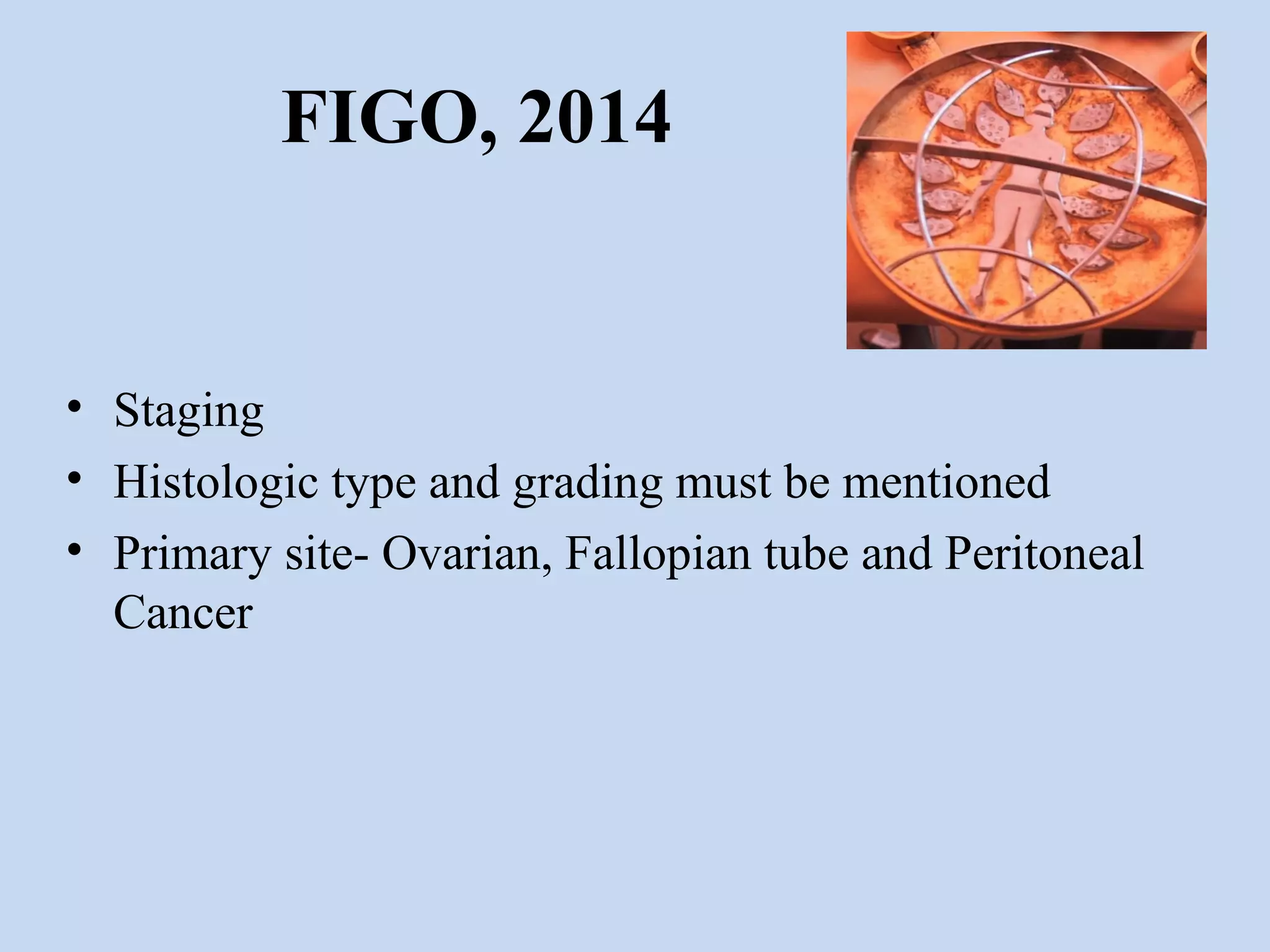 FIGO 2014 Staging of Cancer Ovary | PPT