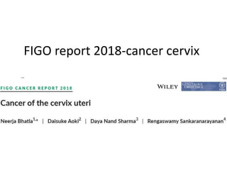 FIGO 2018 Cancer Cervix | PPTX