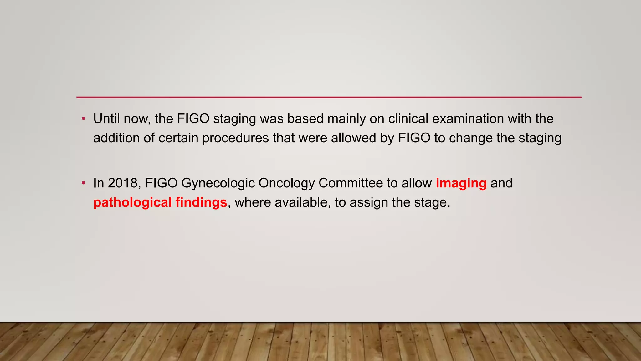 Figo staging for cervix 2018 changes | PPTX