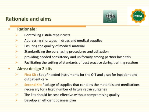 Fistula kit by Figo and WAHA | PPT | Surgery | Medical Health