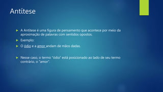 Figuras de Linguagem- antítese - paradoxo - eufemismo - ironia.pptx