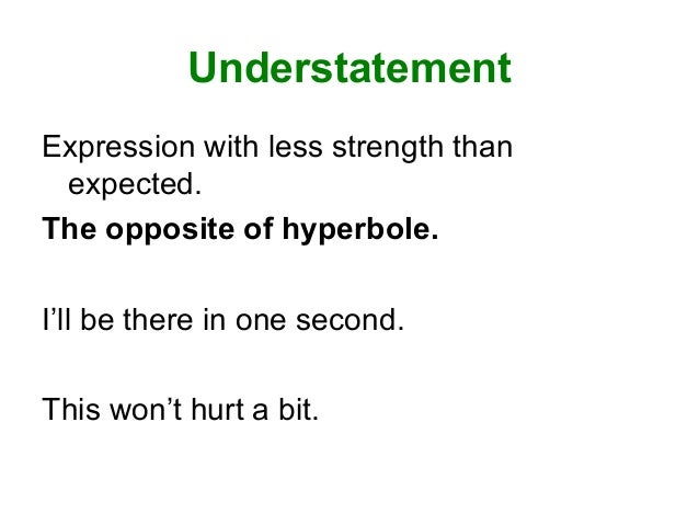 Understatement Examples