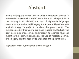 Figurative Language and Imagery Analysis in "I Have Loved Flowers That ...