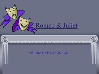Figurative Language_Romeo and Julie https://www.slideshare.net/upload ...