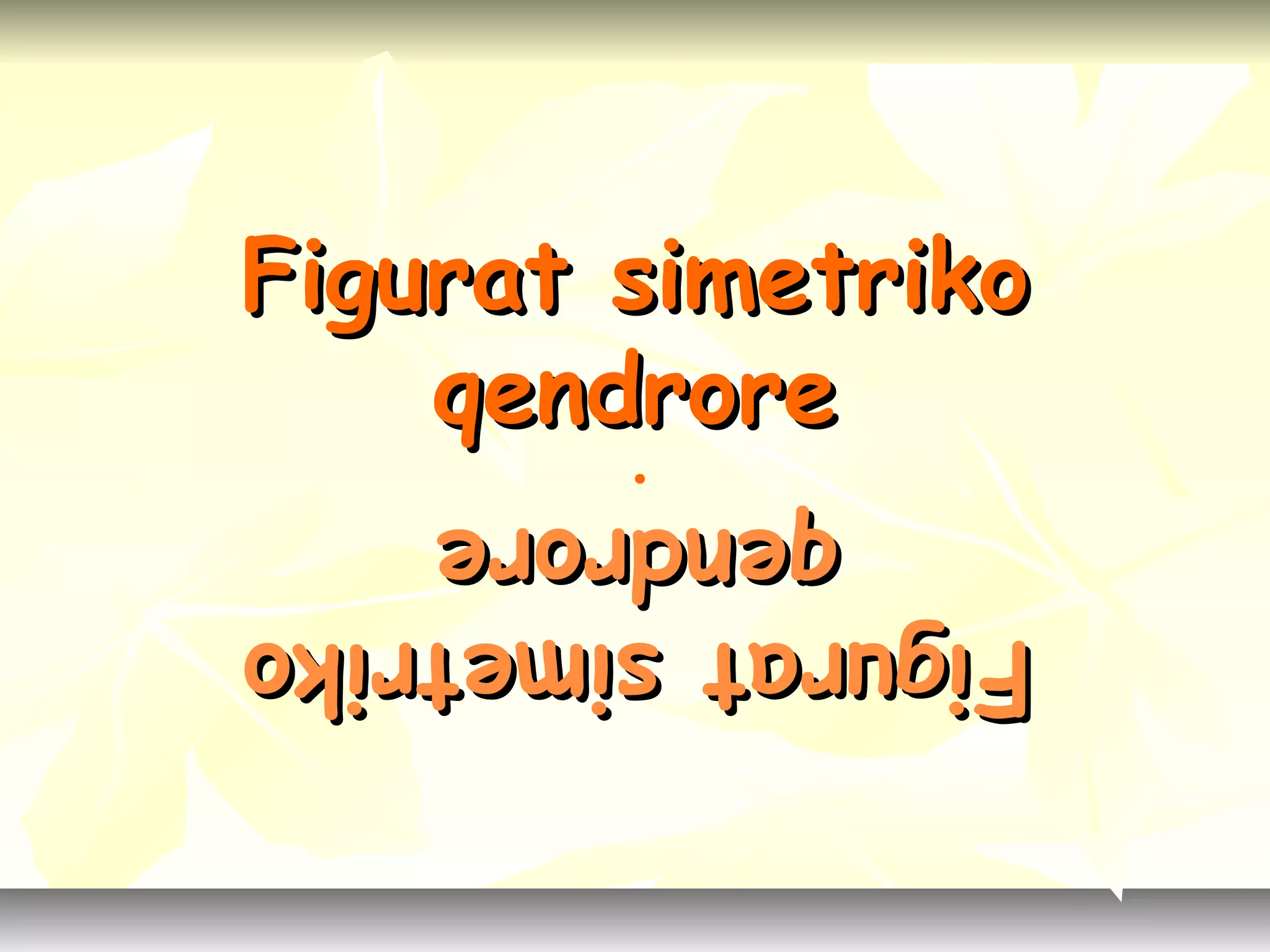 Figurat simetriko qendrore ramiz_iljazi | PPT