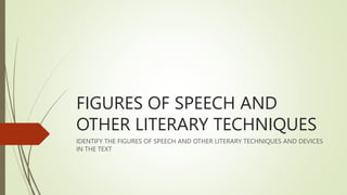 FIGURES OF SPEECH AND OTHER LITERARY TECHNIQUES.pptx