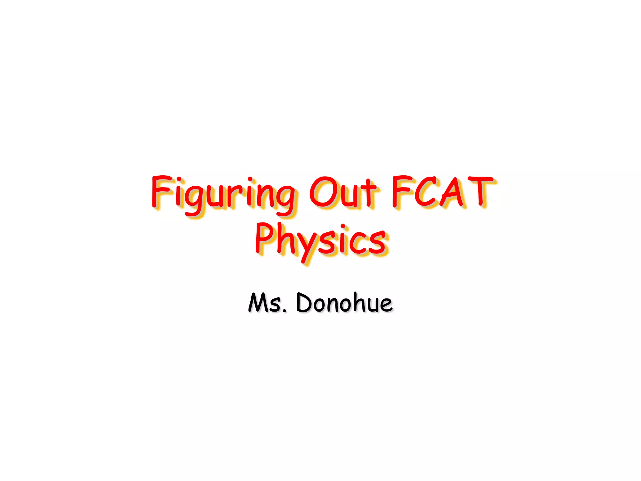 Figuring out fcat physics rotation | PPTX | Physics | Science