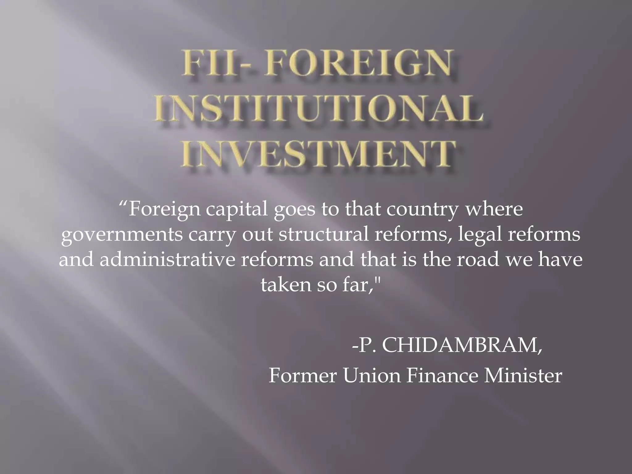 Fii foreign institutional investment | PPTX