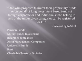 Fii foreign institutional investment | PPT
