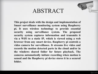 Smart Wireless Surveillance Monitoring using RASPBERRY PI | PPT