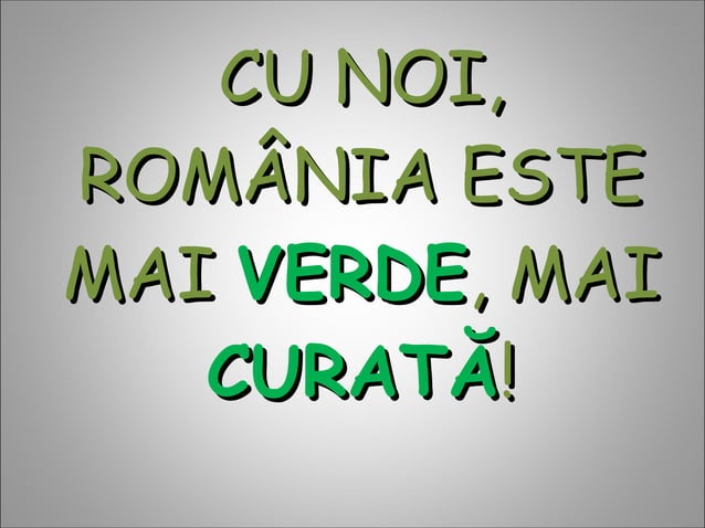 Fii Verde, Iubeşte natura! | PPT