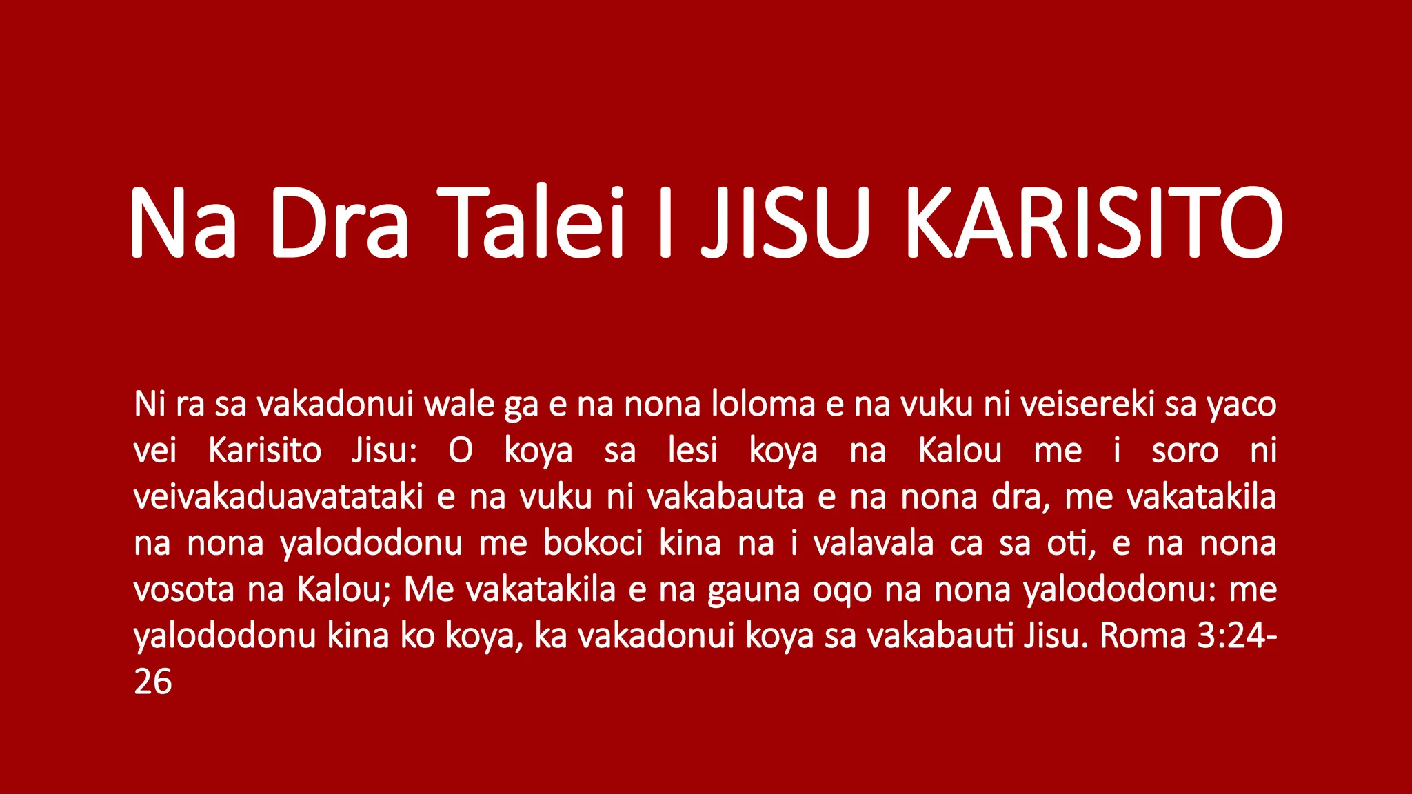 Fijian - Na Dra Talei i Jisu Karisito - The Precious Blood of Jesus ...