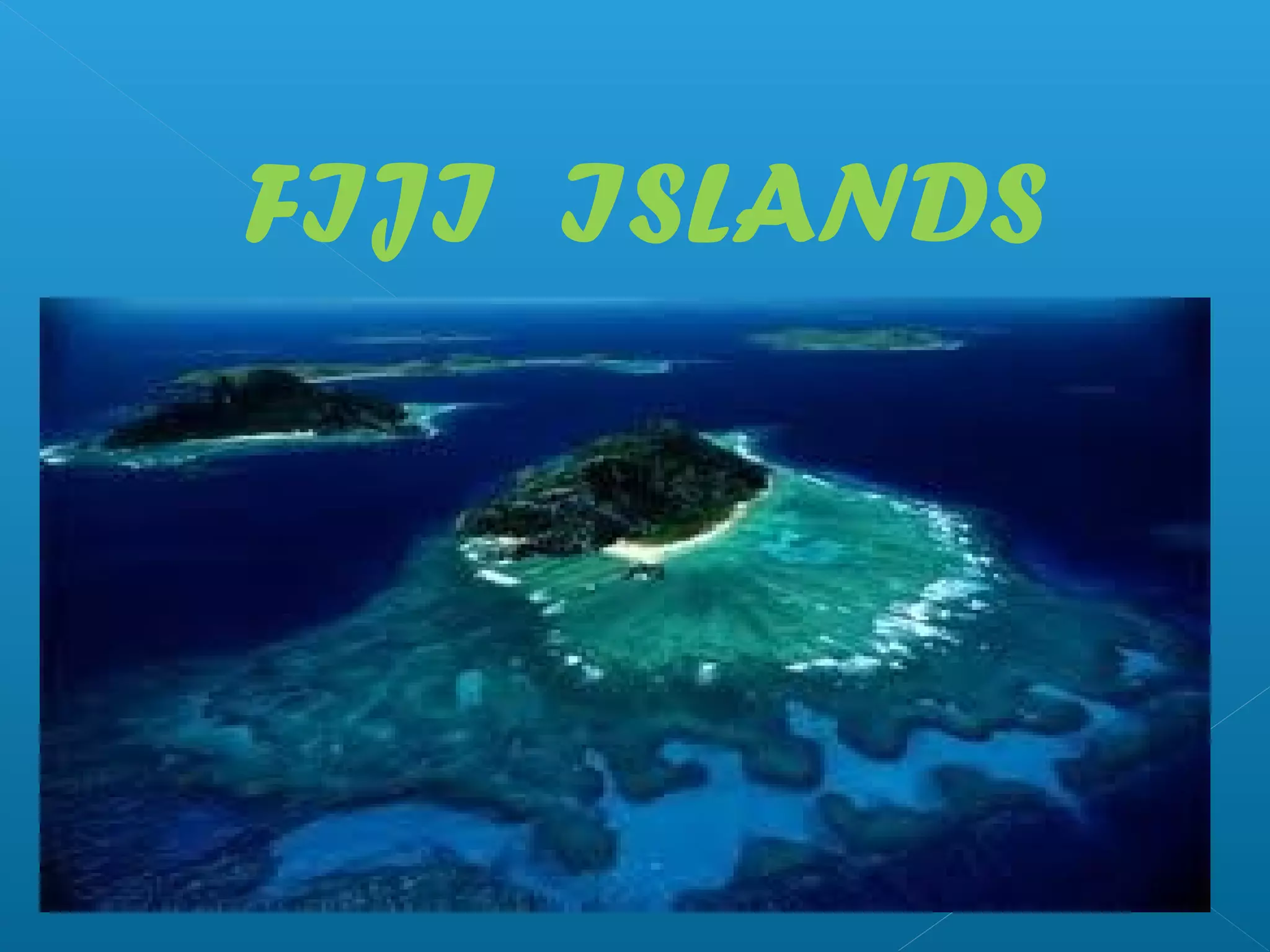 Fiji islands. | PPT