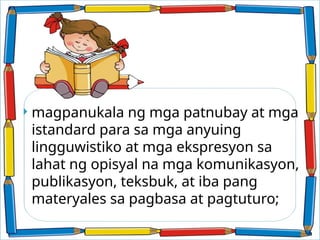 Mga Kapangyarihan, gawain at tungkulin ng Wika | PPT