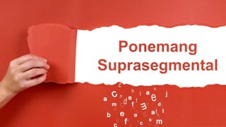 Ponemang Suprasegmental | PPTX
