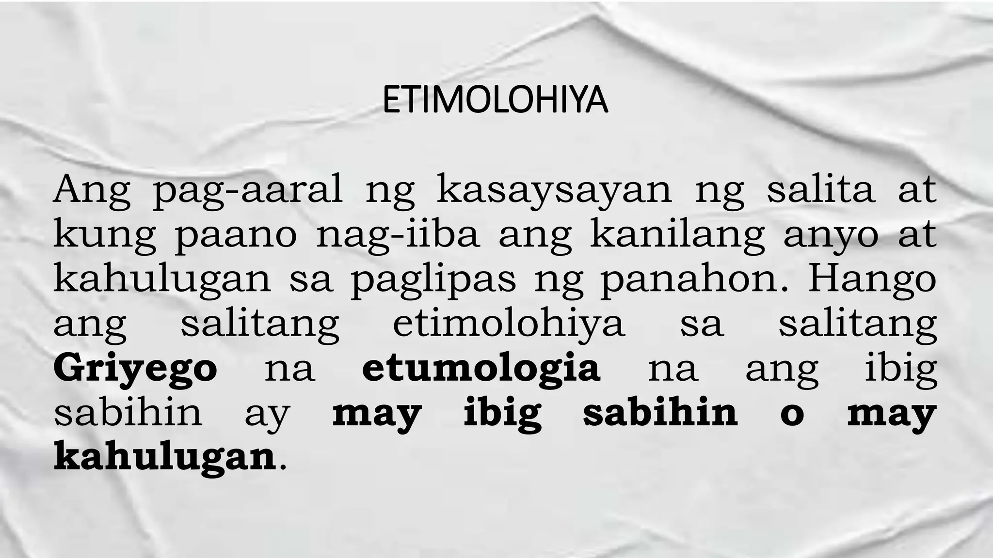 FIL 10 KUWARTER 2 - ETIMOLOHIYA.pptxAng etimolohiya (pinagmulan ng salita) ay ang pag-aaral ng ...