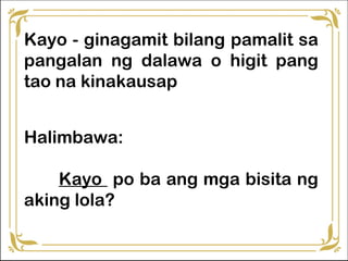 Panghalip (Kami, Kayo..) | PPT