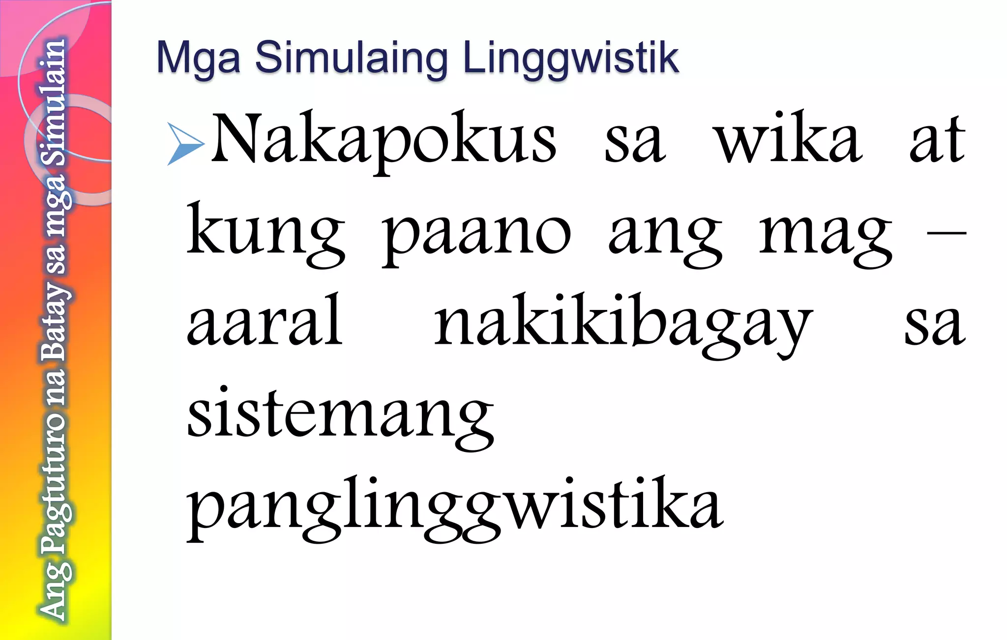Fil 201 -Ang Pagtuturo na Batay sa mga Simulain | PPTX