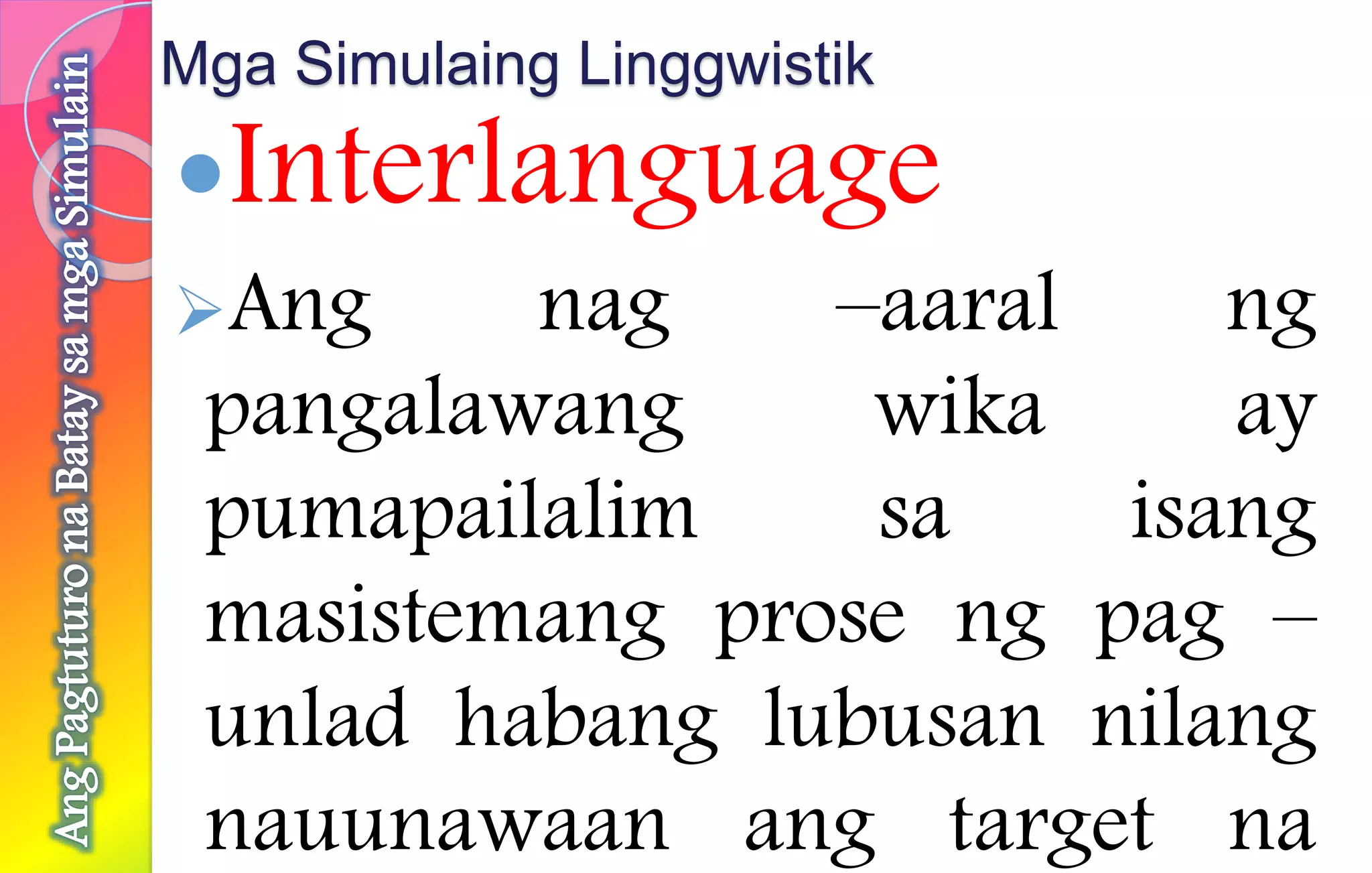 Fil 201 -Ang Pagtuturo na Batay sa mga Simulain | PPTX