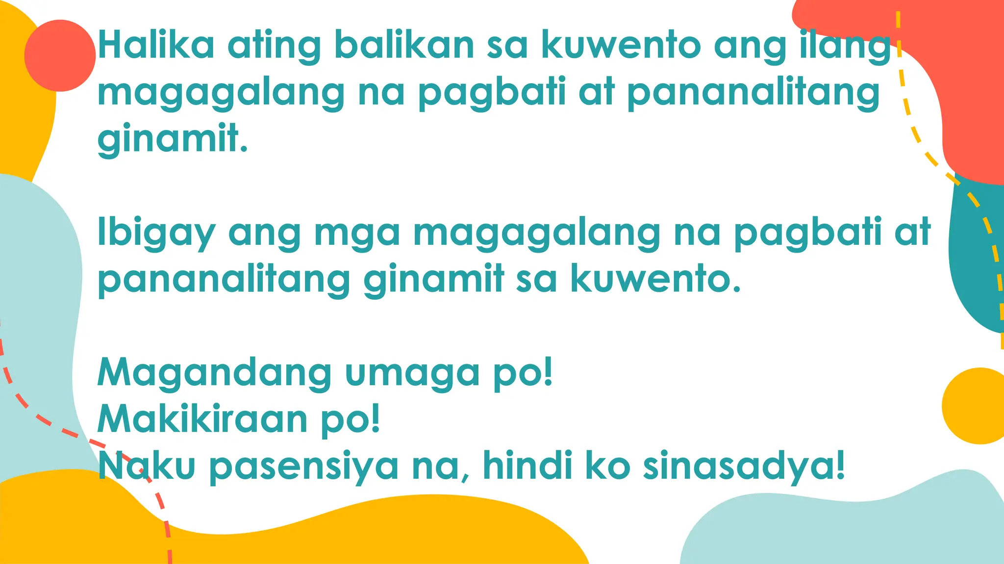 Magagalang na Pananalita at Pagbati Magagalang na Pananalita at Pagbati ...