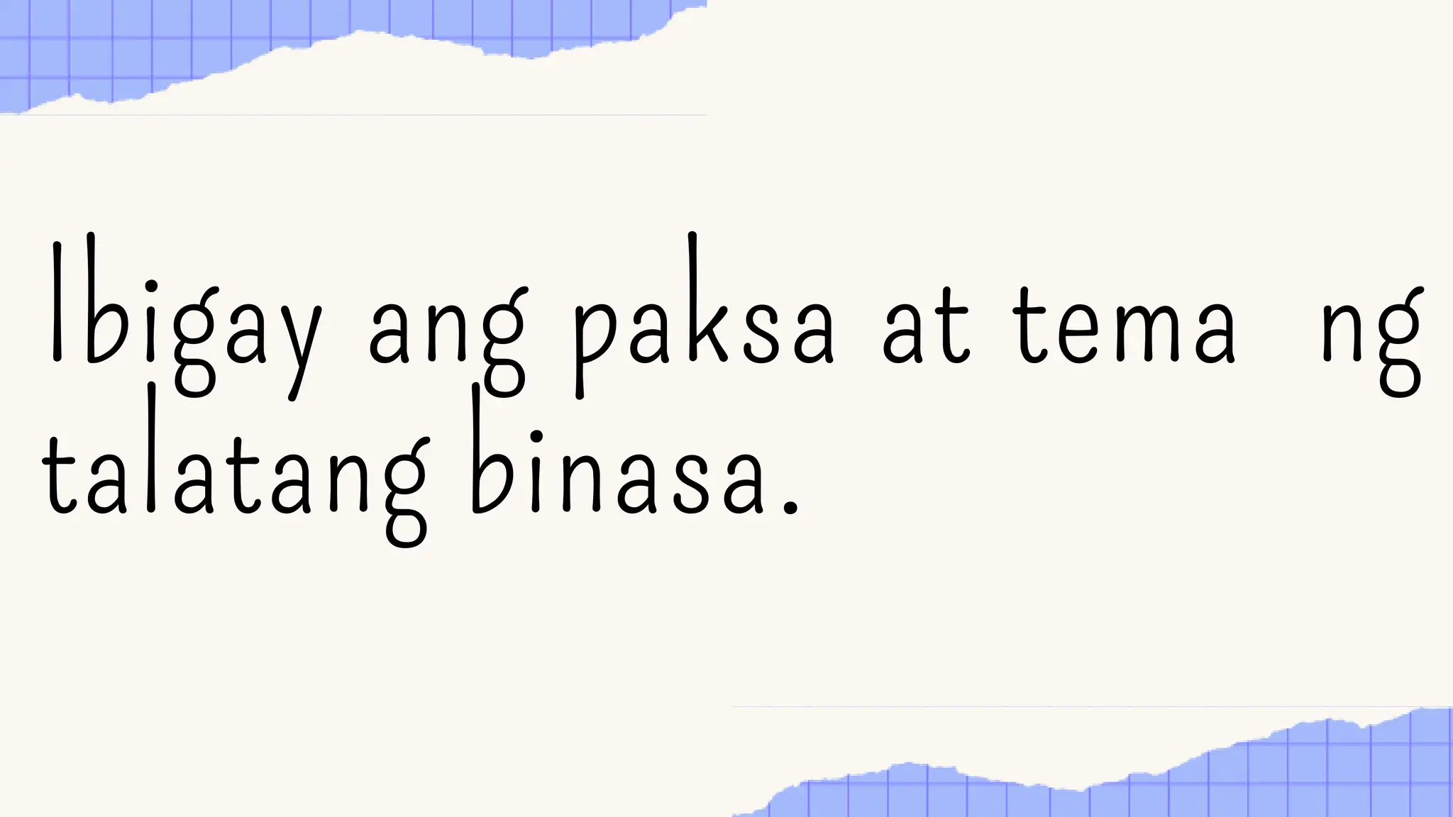 FILIPINO 3 Q3W3 DAY 1. Pagbibigay ng Paksa sa Kuwento o Sanaysaypptx | PPTX