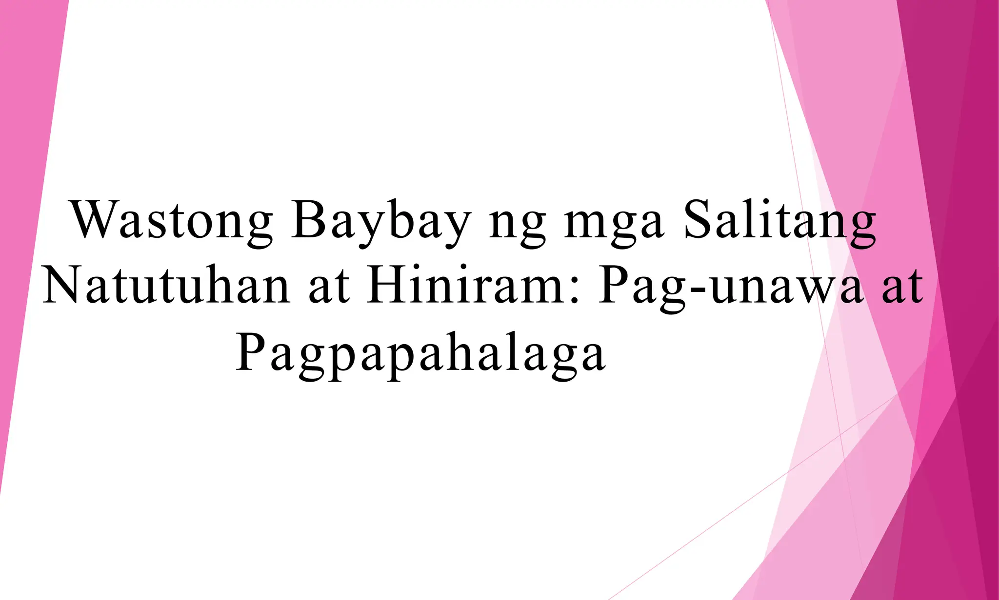 FILIPINO: Wastong Baybay ng mga salitang natutunan at hiram | PPTX