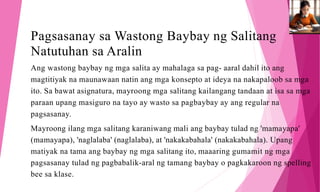 FILIPINO: Wastong Baybay ng mga salitang natutunan at hiram | PPTX