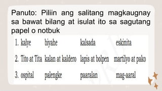 Filipino Subject, Topic: Pangkat ng mga Salitang Magkakaugnay | PPTX