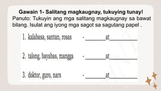 Filipino Subject, Topic: Pangkat ng mga Salitang Magkakaugnay | PPTX