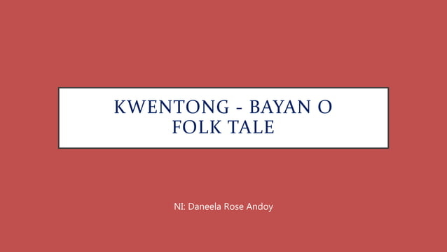 KWENTONG BAYAN (ano?) | PPTX
