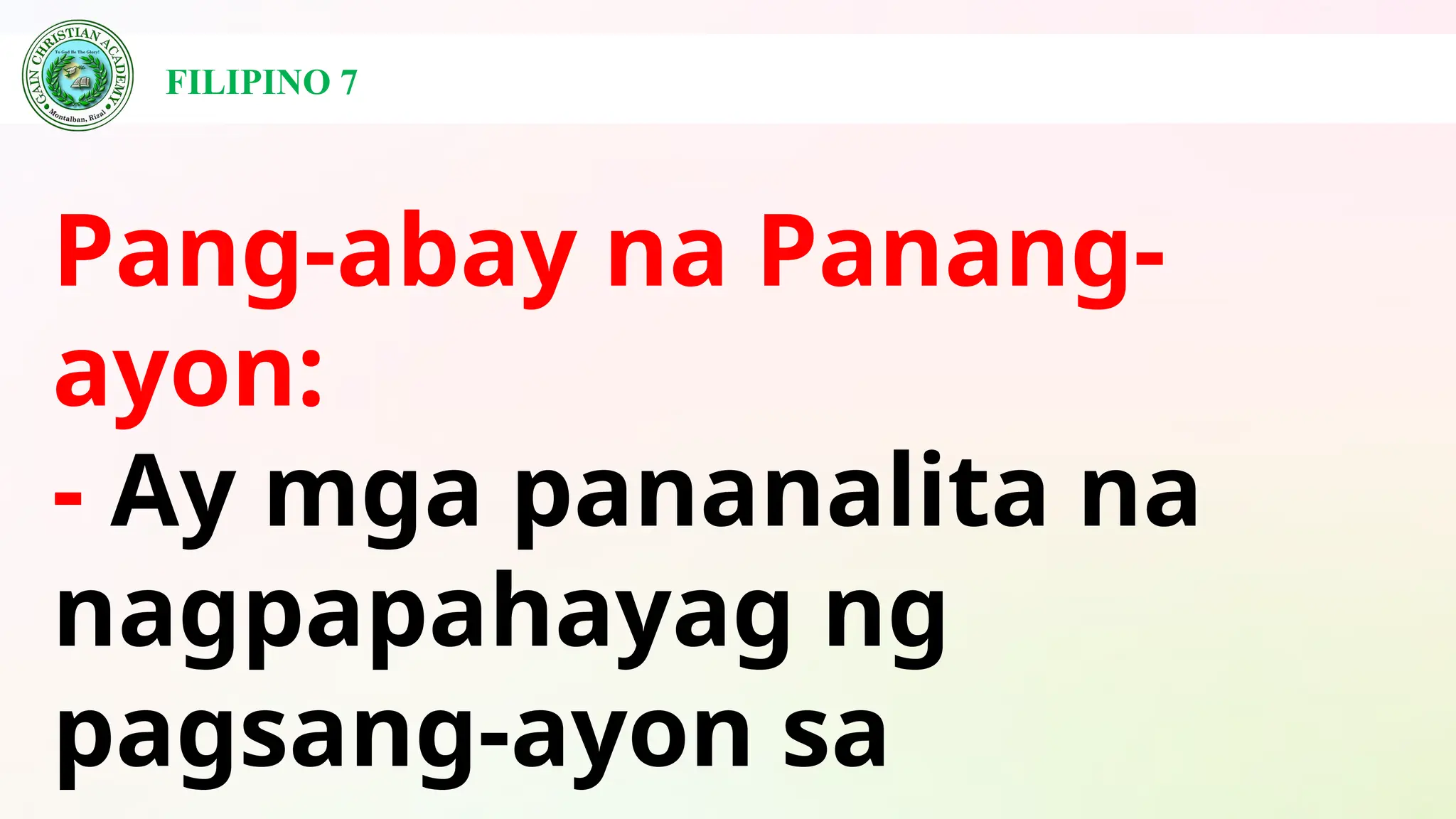 Fil 7_Q2_L4_ Paggamit ng Pang-abay na panang-ayyon, Pananggi, pang-agam ...