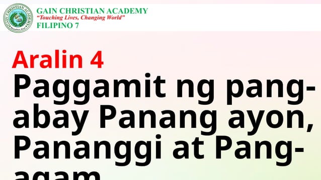 Fil 7_Q2_L4_ Paggamit ng Pang-abay na panang-ayyon, Pananggi, pang-agam ...
