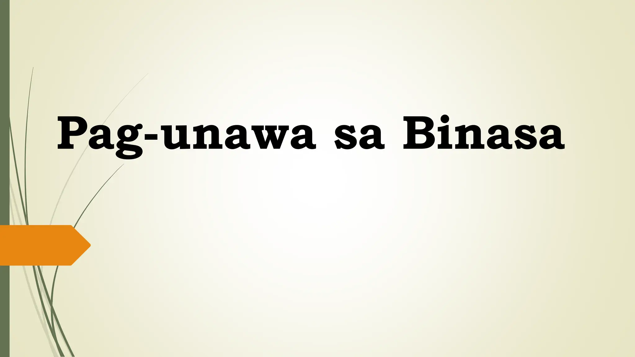 Fil8 Q1 Week 5- PAG-UNAWA SA BINASA.pptx