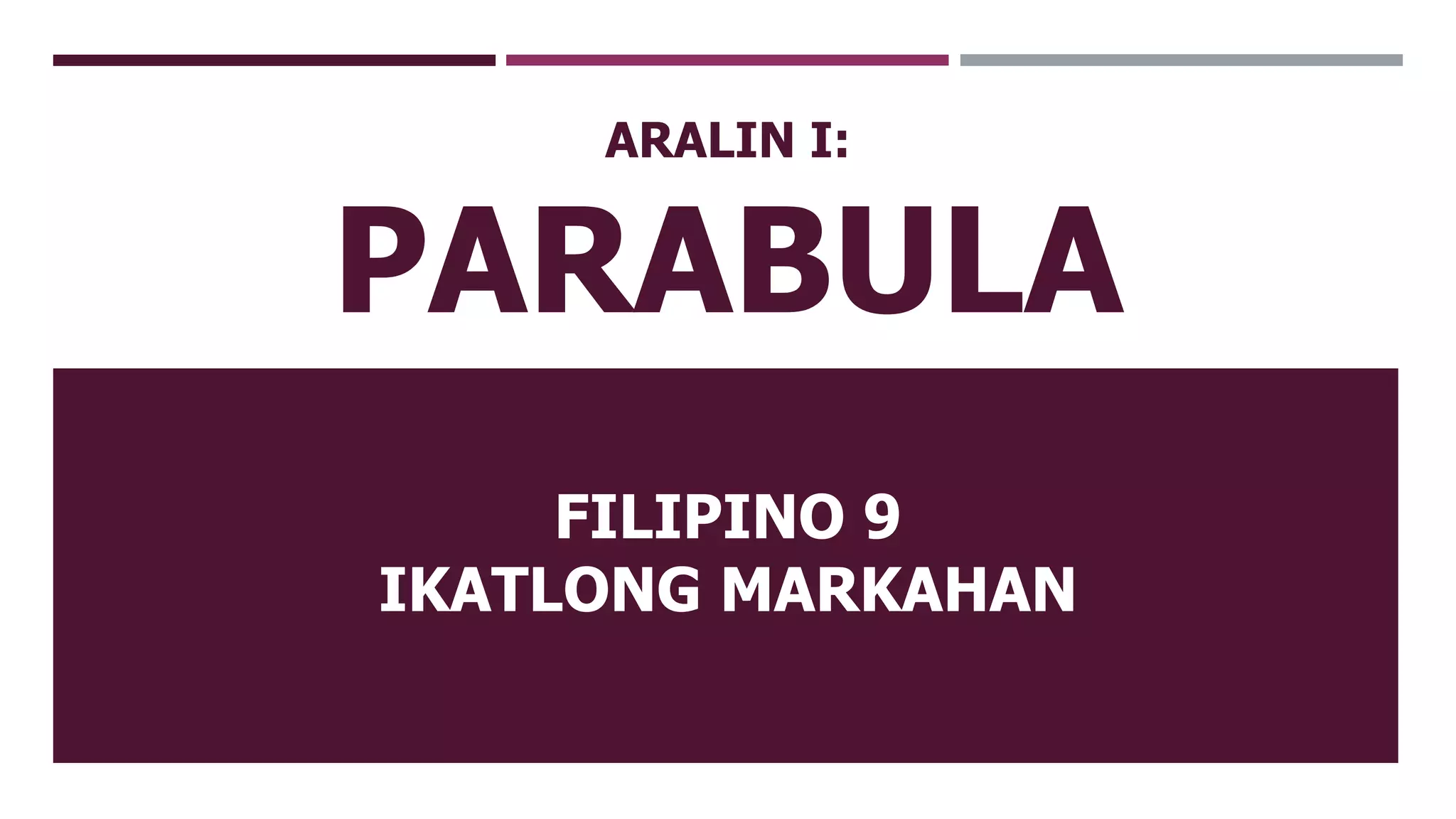 Fil9-Q3_Parabula.pptx