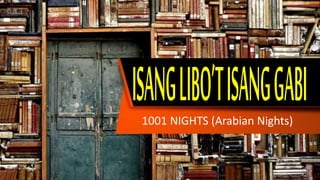 Fil 9 isang libo at isang gabi | PPTX