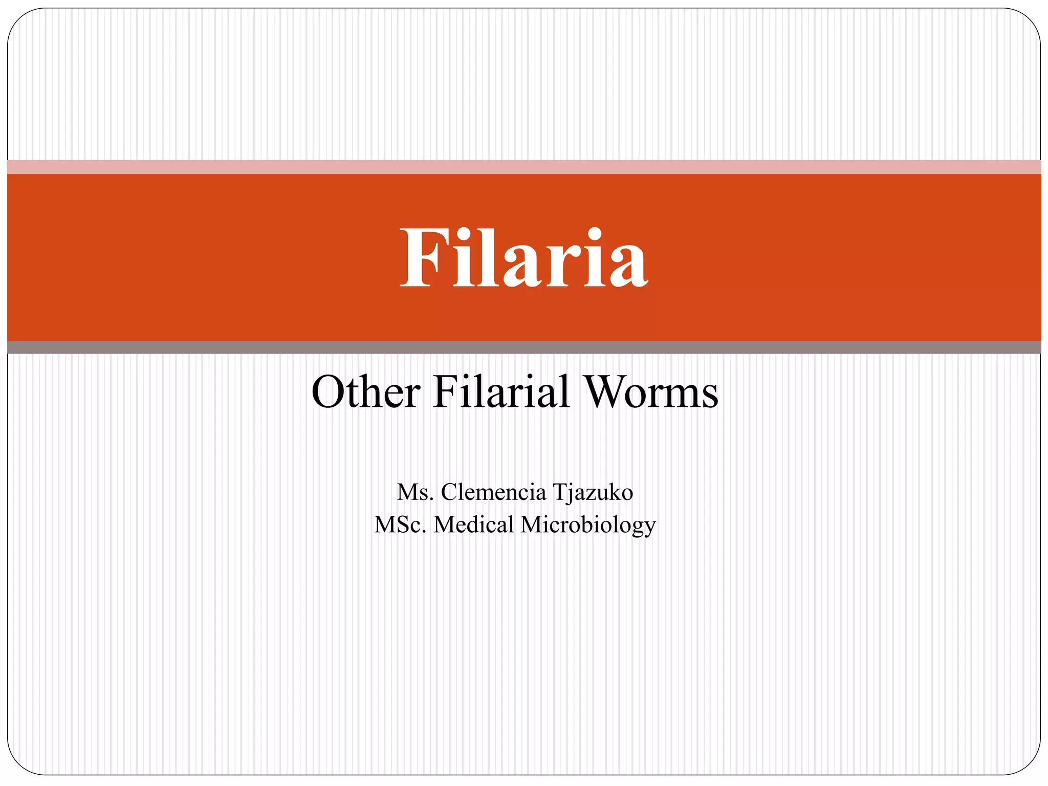 Other Filarial Worms | PPT