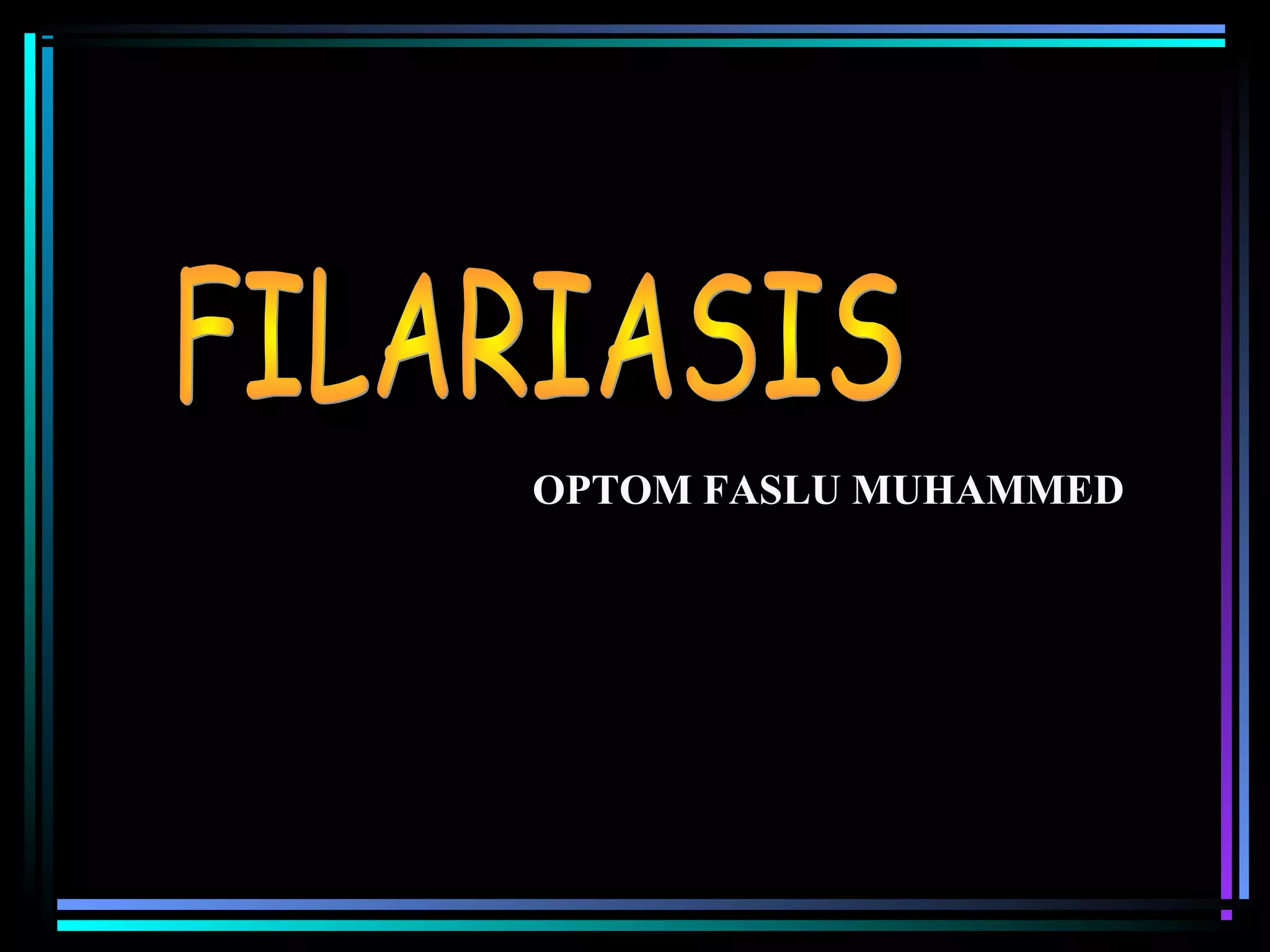 Filariasis | PPT