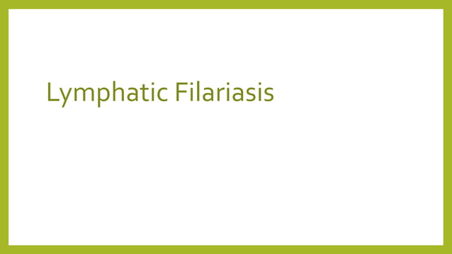 filariasis classification and general features | PPTX