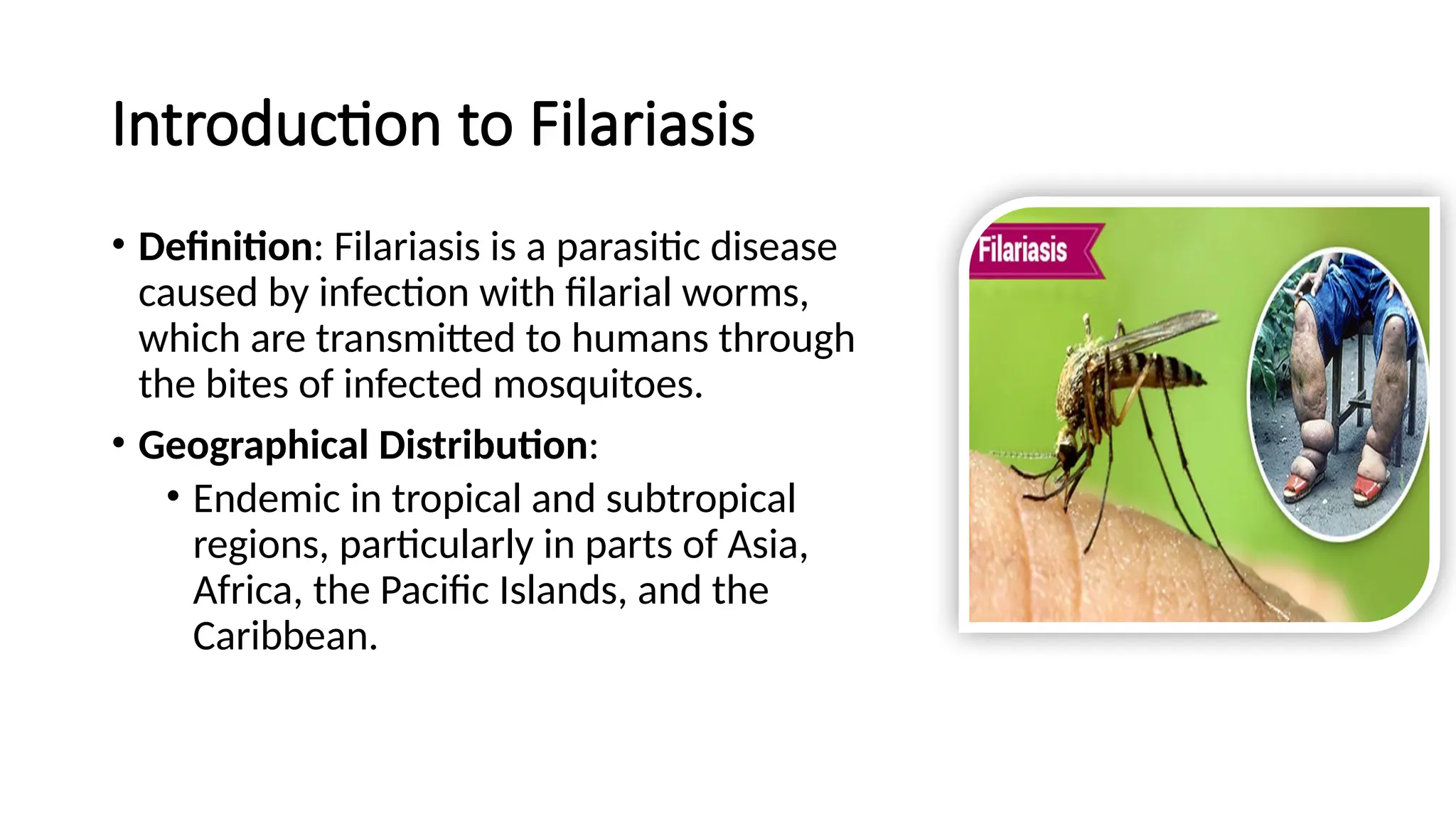 Filariasis is a parasitic disease caused by infection with filarial ...