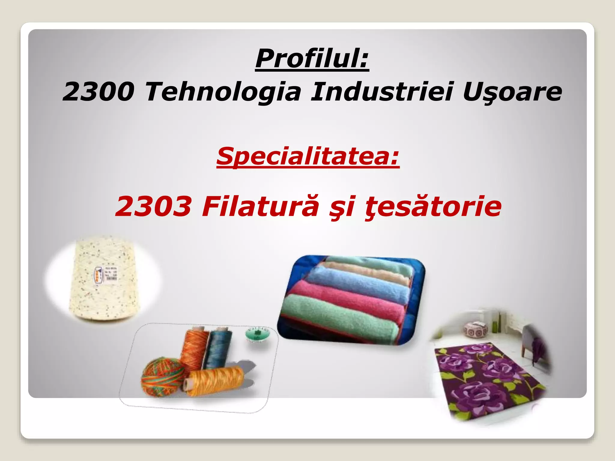 Filatura si tesatorie | PPTX